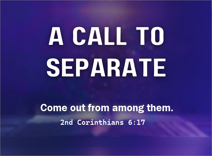 Follow Christ And Be Separate – Daily Devotional